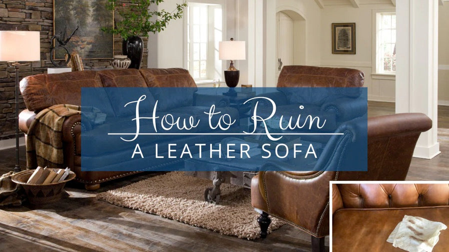 How to Ruin a Leather Sofa